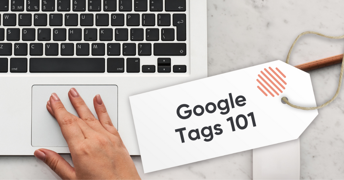 Google Tags 101 | Resi